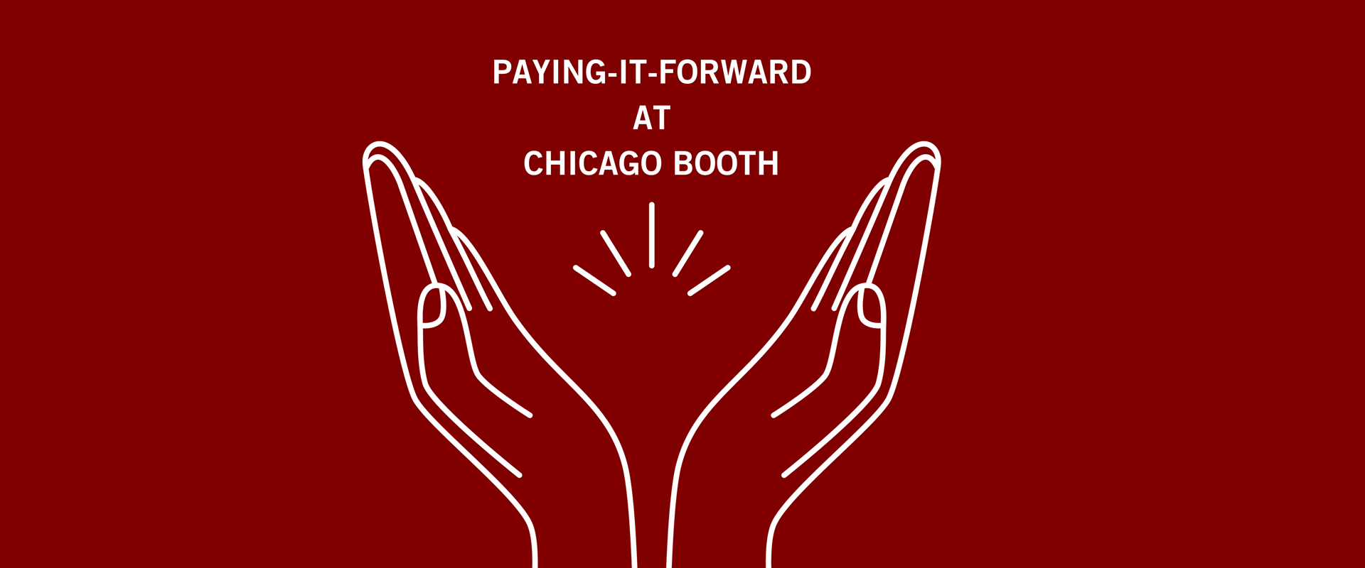 What Does it Mean to Pay-it-Forward at Chicago Booth? | The University ...